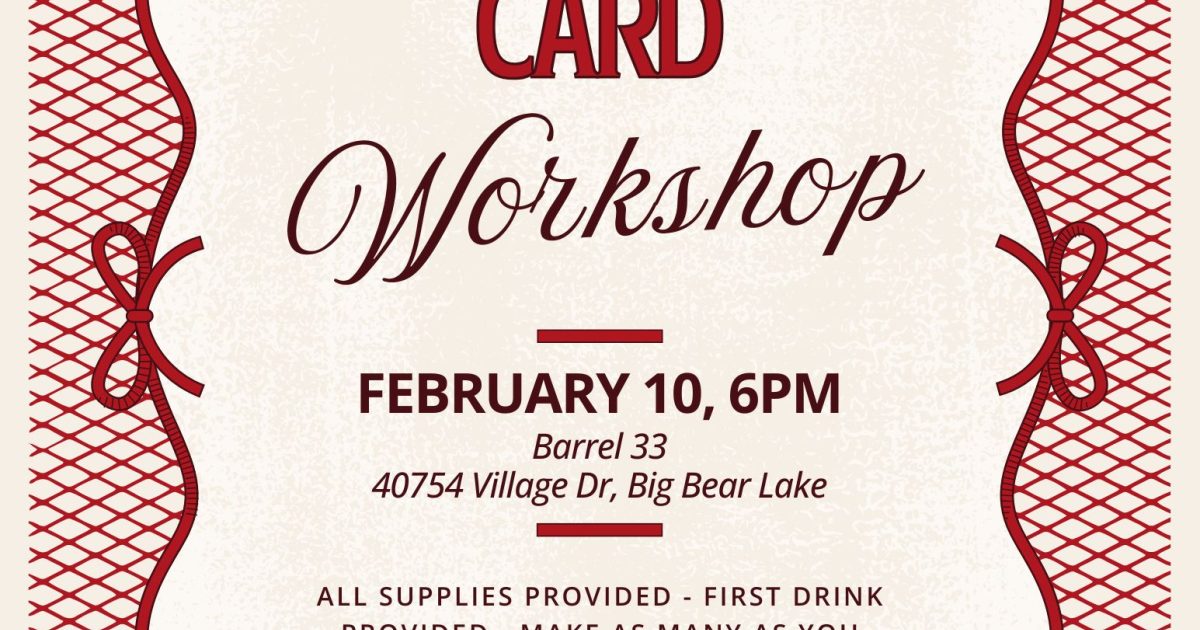 Valentine's Card Workshop | Big Bear Lake, CA